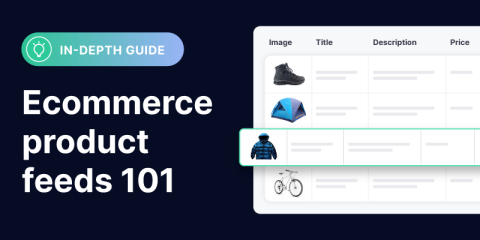 What is a product feed and how to use it for ecommerce selling